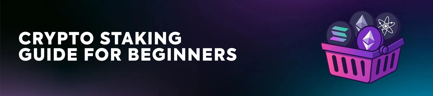 Best Crypto to Stake in 2025 - Crypto Staking Guide for Beginners